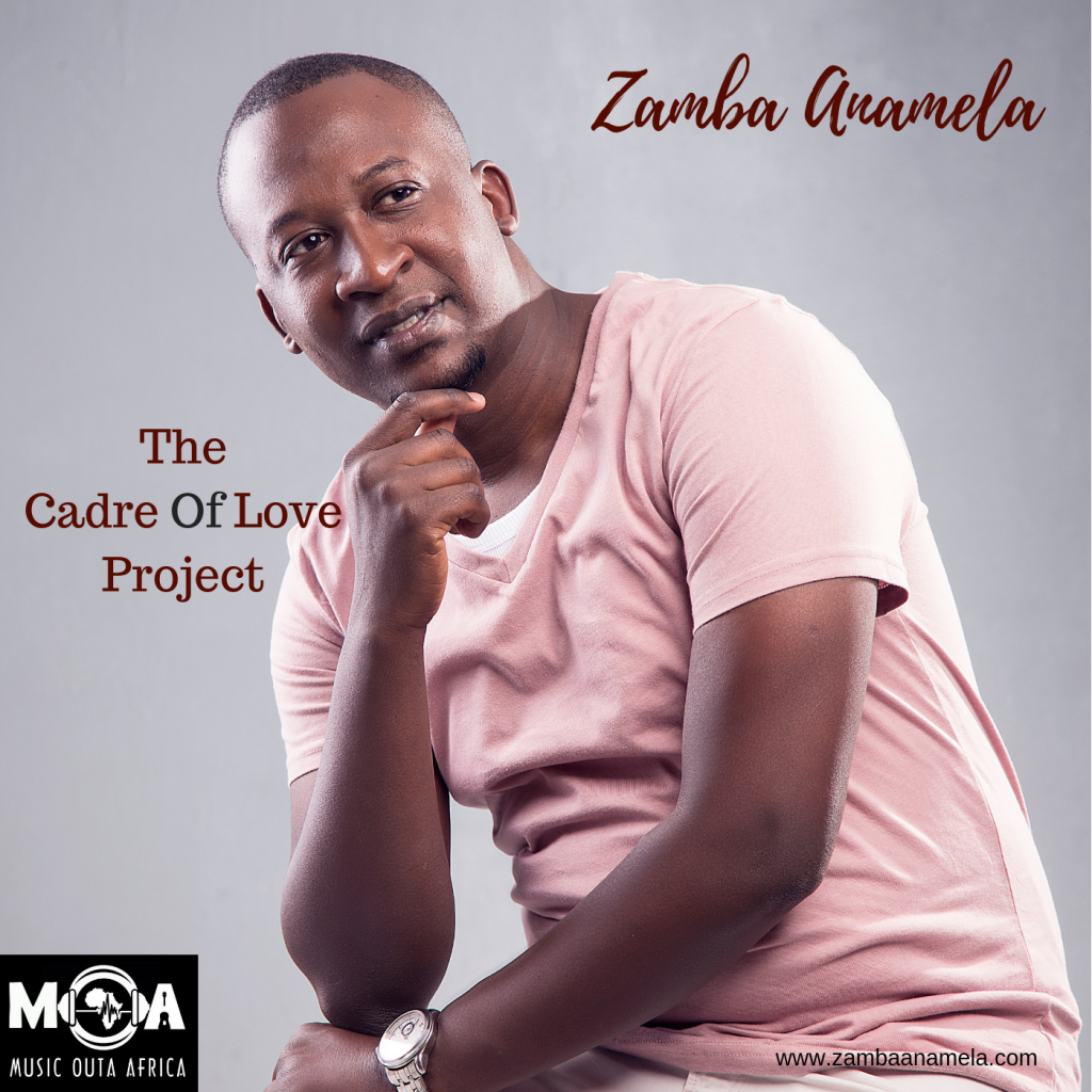 Zamba Anamela - "The Cadre Of Love Project" (EP) - Zambian Music Blog