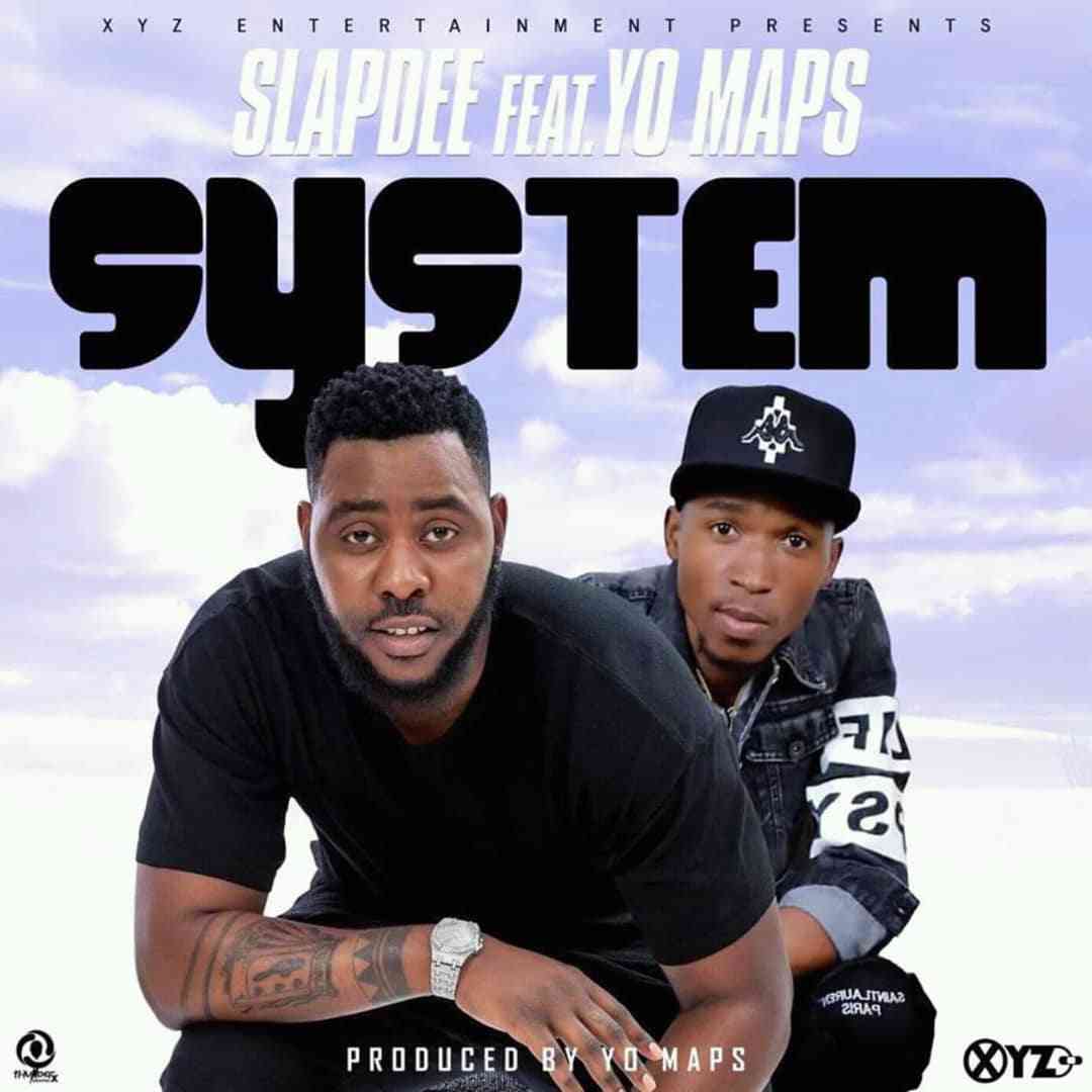Slapdee ft. Yo Maps - "System" - Zambian Music Blog