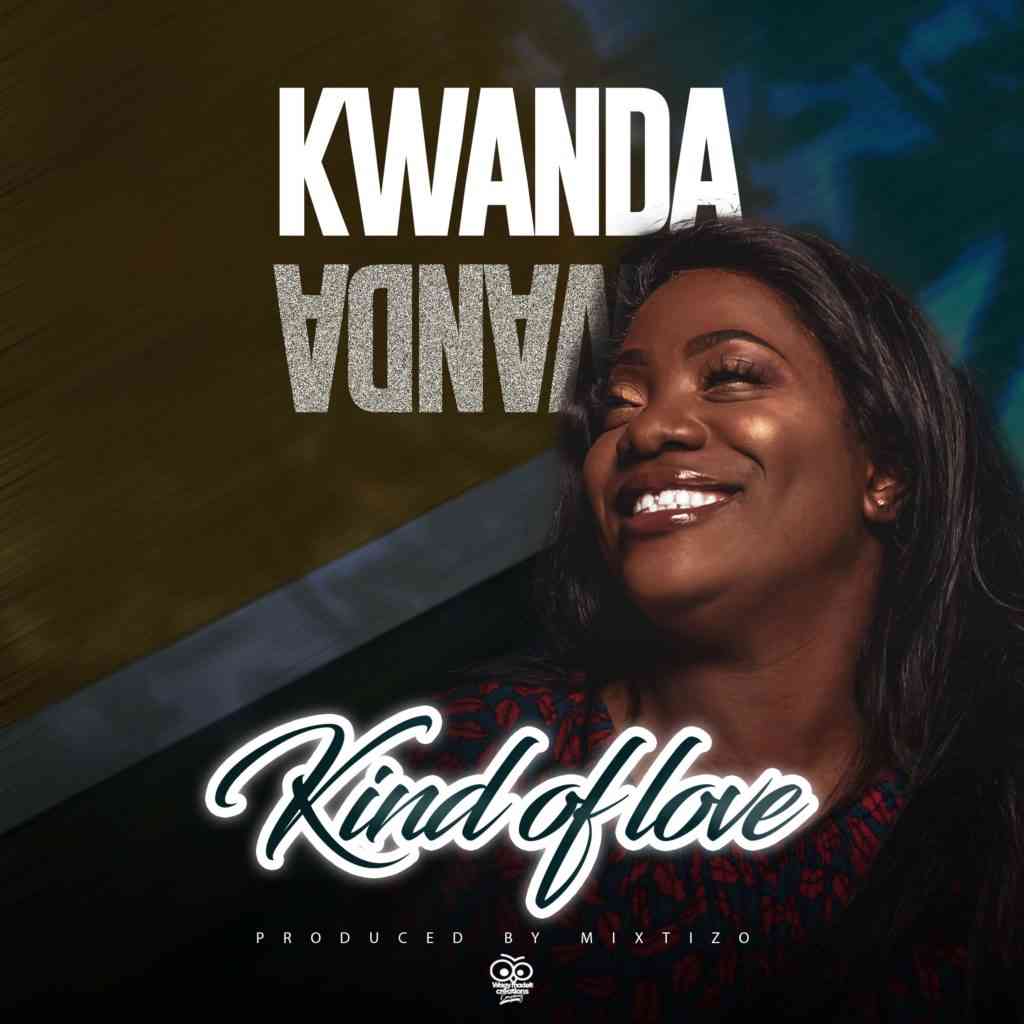Kwanda - "Kind Of Love" - Zambian Music Blog