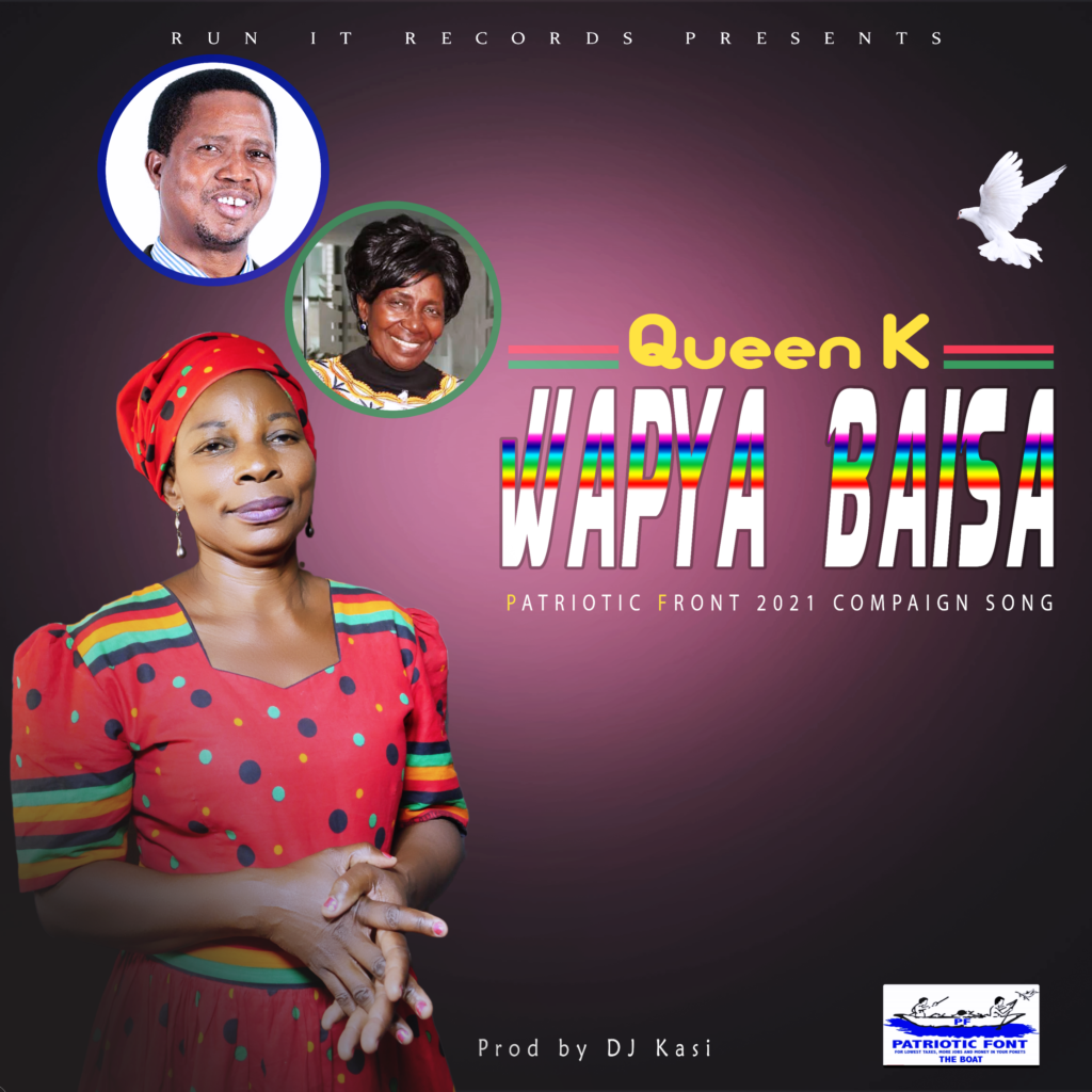 Queen K - "Wapya Baisa" (2021 PF Campaign) - Zambian Music Blog