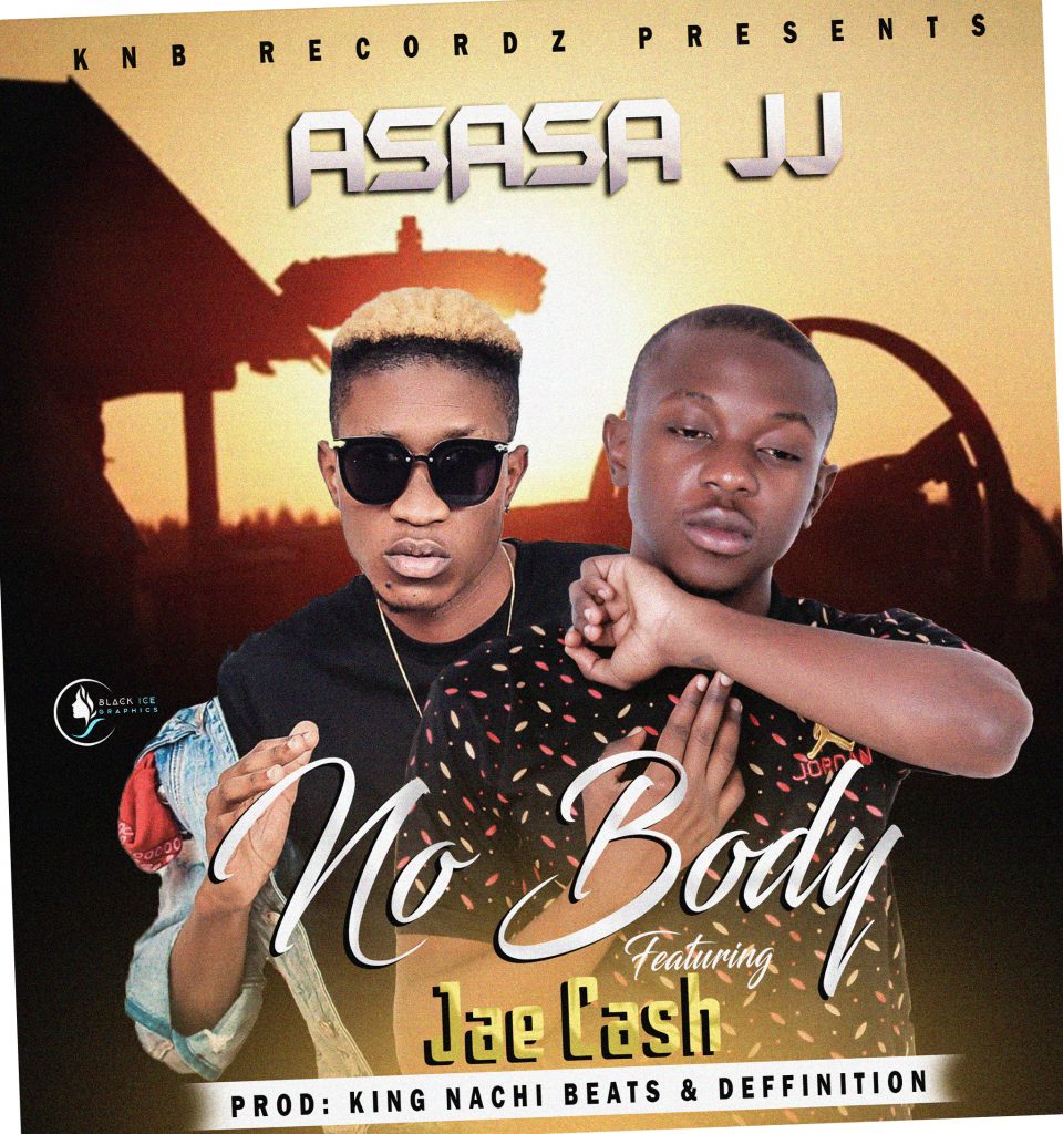 Asasa JJ ft. Jae Cash - "No Body" - Zambian Music Blog