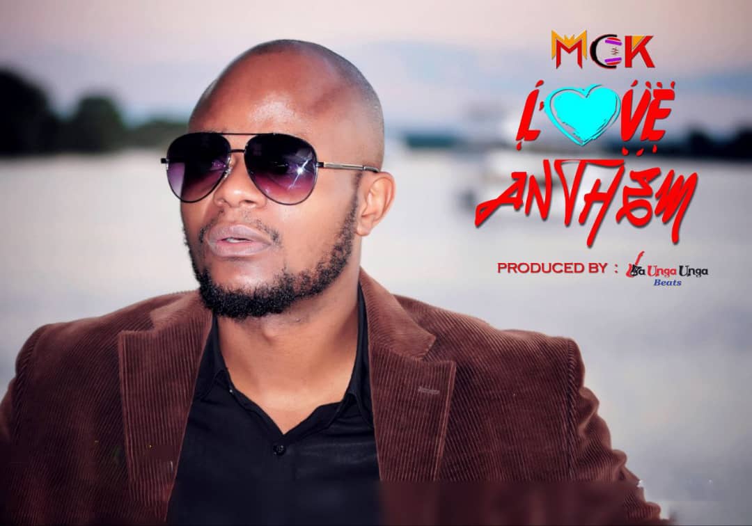 MCK – "Love Anthem" - Zambian Music Blog