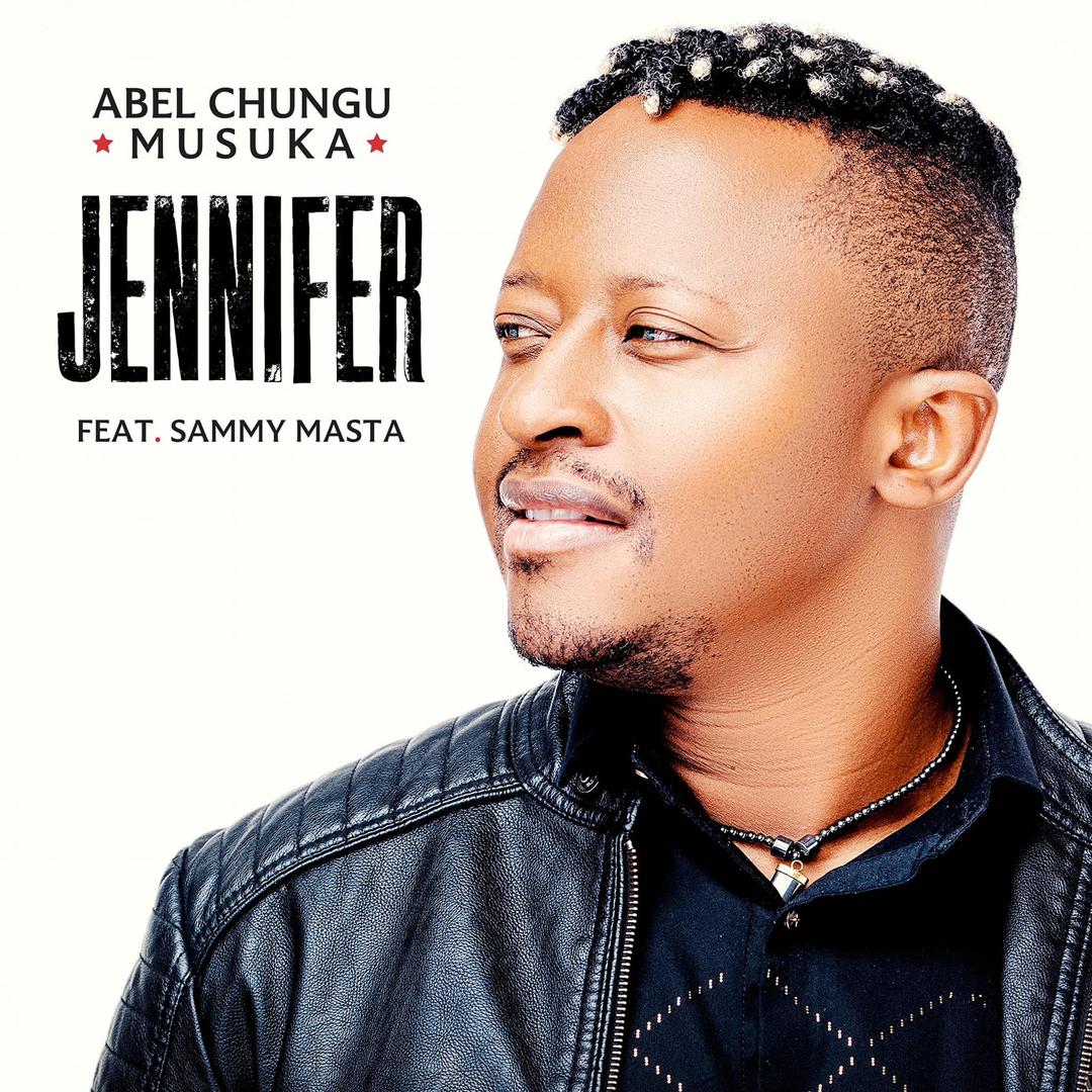 Abel Chungu Musuka feat. Sammy Masta - "Jennifer" Mp3 - Zambian Music Blog