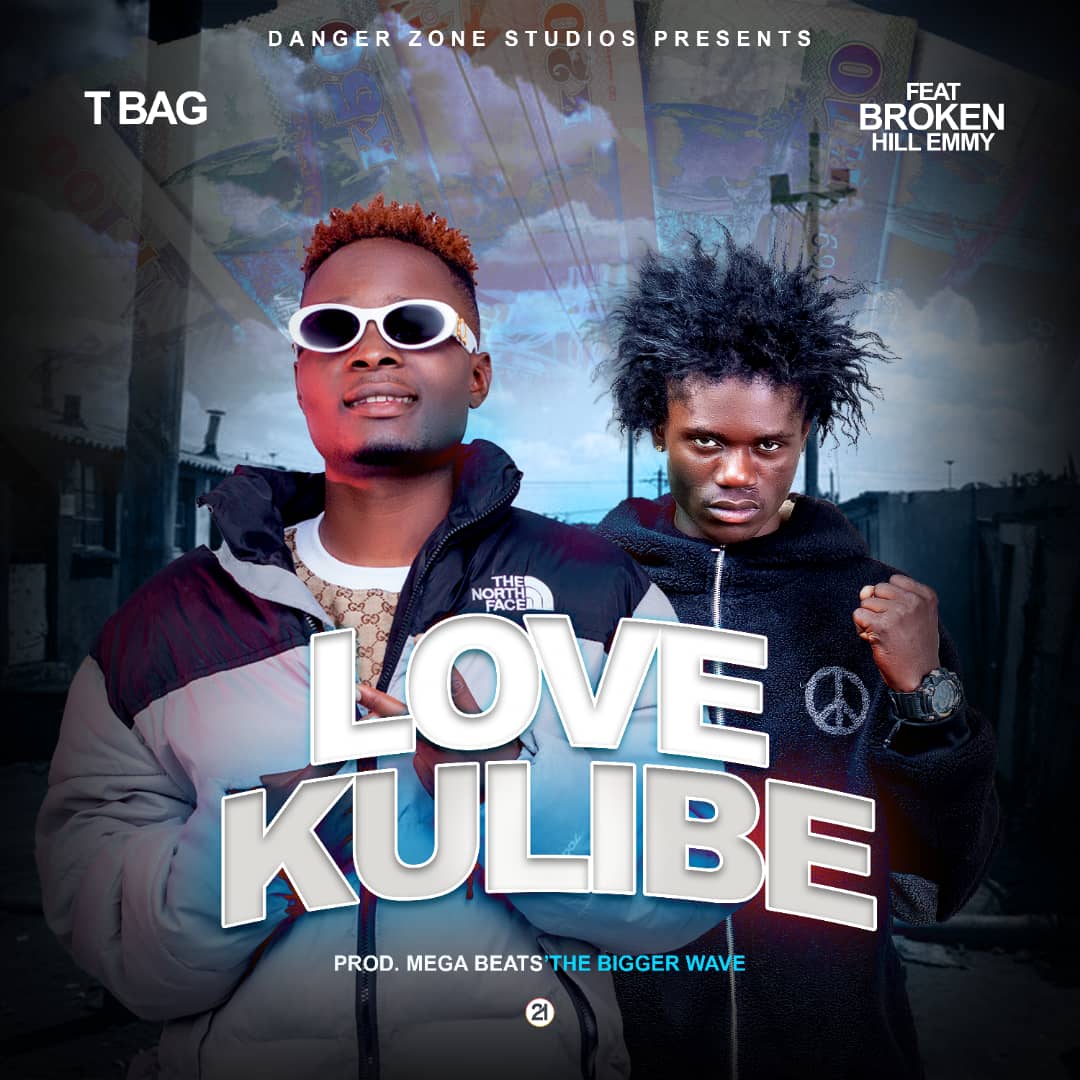 T Bag ft. BrokenHill Emmy - Love Kulibe | Mp3 Download - Zambian Music Blog