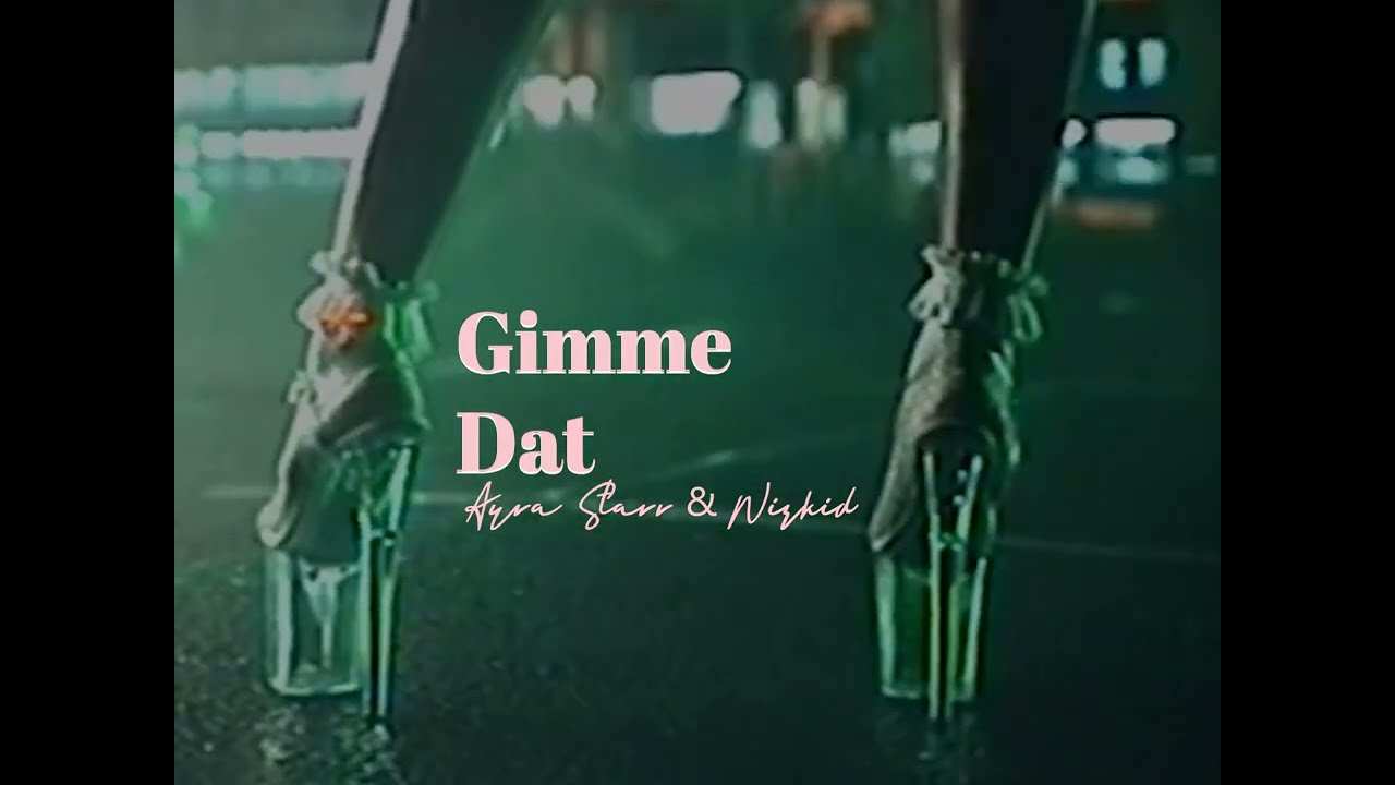 Ayra Starr & Wizkid - Gimme Dat (Lyric Video) - Zambian Music Blog
