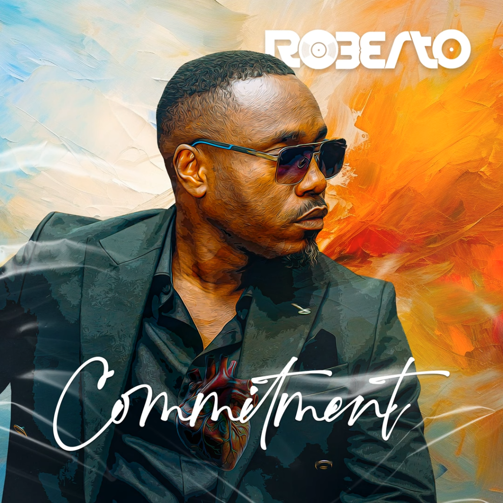 Roberto – Commitment | Mp3 Download - Zambian Music Blog