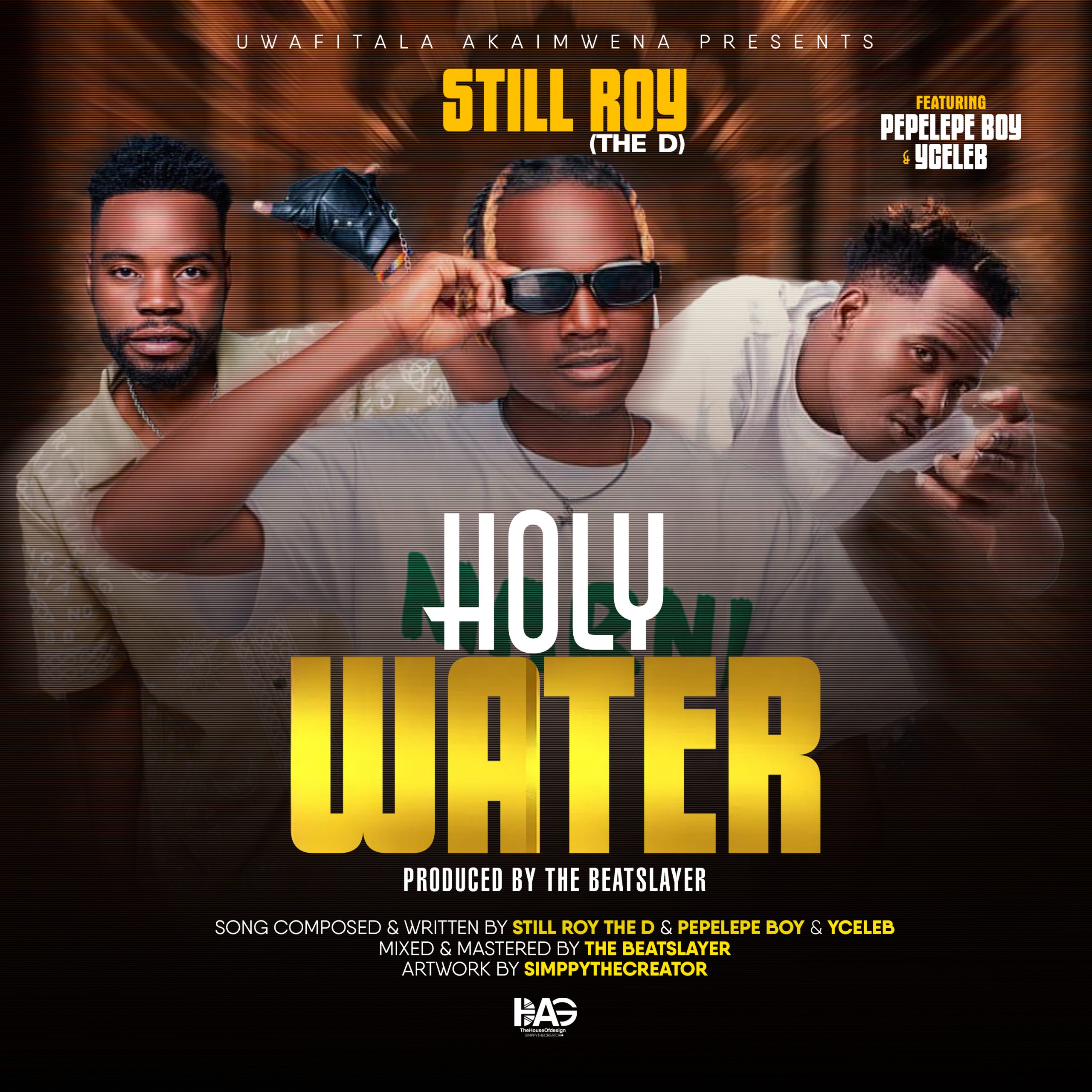 Still Roy (The D) ft. Y Celeb & Pepelepe Boy - Holy Water | Mp3 Download - Zambian Music Blog